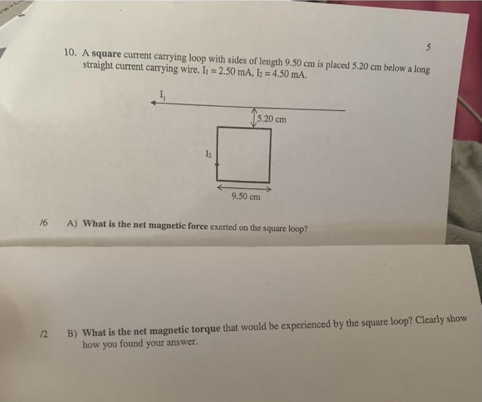 Solved 10. A square current carrying loop with sides of | Chegg.com