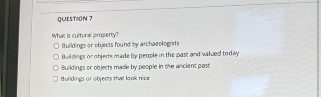 Solved QUESTION 7What is cultural property?Buildings or | Chegg.com
