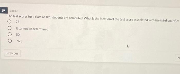 Solved 19 1 point The test scores for a class of 101 | Chegg.com