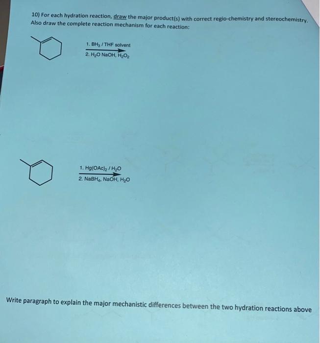Solved 10) For each hydration reaction, draw the major | Chegg.com