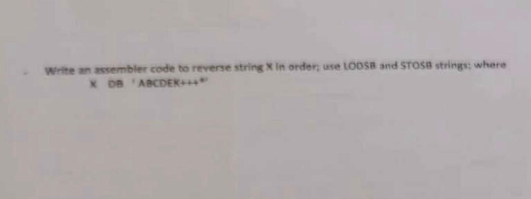 Solved Write An Assembler Code To Reverse String X In Order 