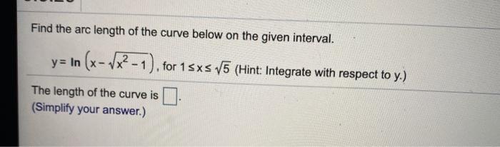 Solved Find the arc length of the curve below on the given | Chegg.com
