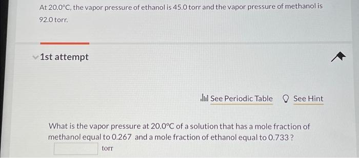 Solved At 20.0°C, the vapor pressure of ethanol is 45.0 torr | Chegg.com