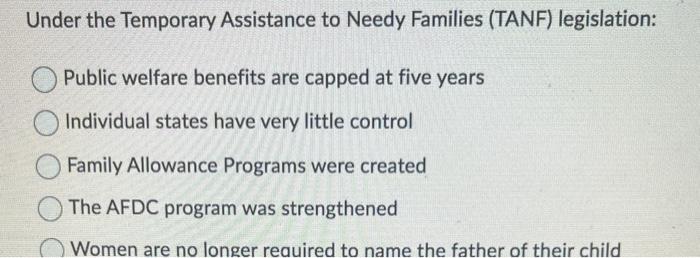 Solved Under the Temporary Assistance to Needy Families | Chegg.com