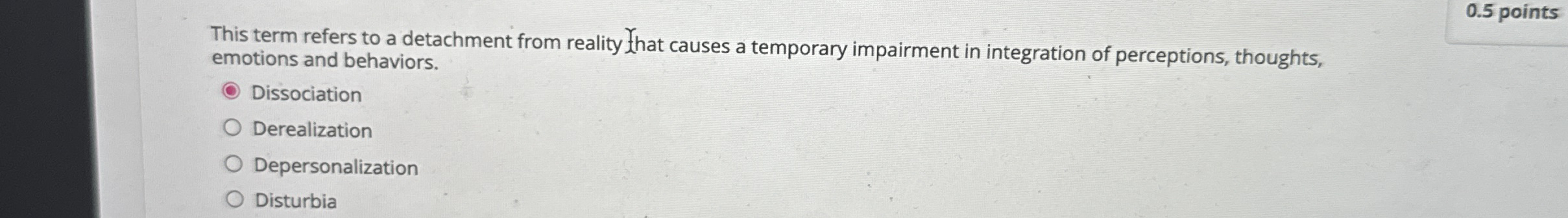 Solved This term refers to a detachment from reality hat | Chegg.com