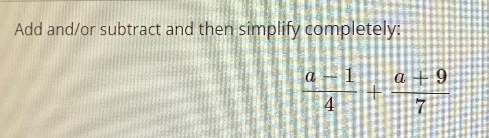 Solved Add and/or subtract and then simplify | Chegg.com