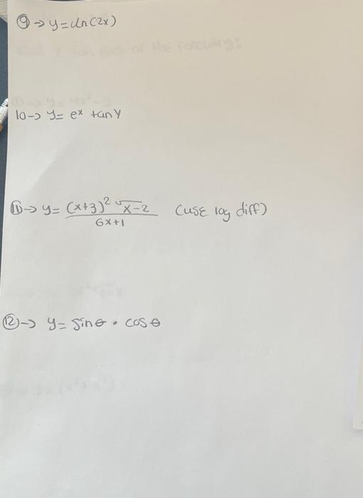 Solved (9) →y=ln(2x) 10→y=extany (11) →y=6x+1(x+3)2x−2 (12) | Chegg.com