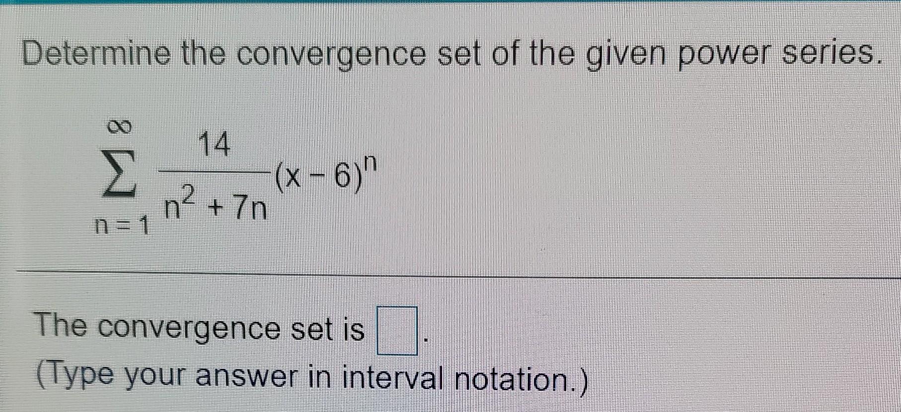 Solved Determine The Convergence Set Of The Given Power