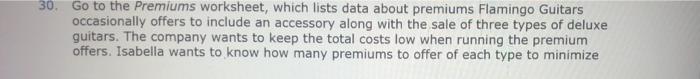 30. Go to the Premiums worksheet, which lists data | Chegg.com