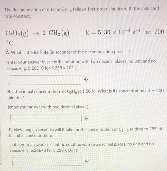 Solved The decomposition of ethane C2H6 follows first-order | Chegg.com