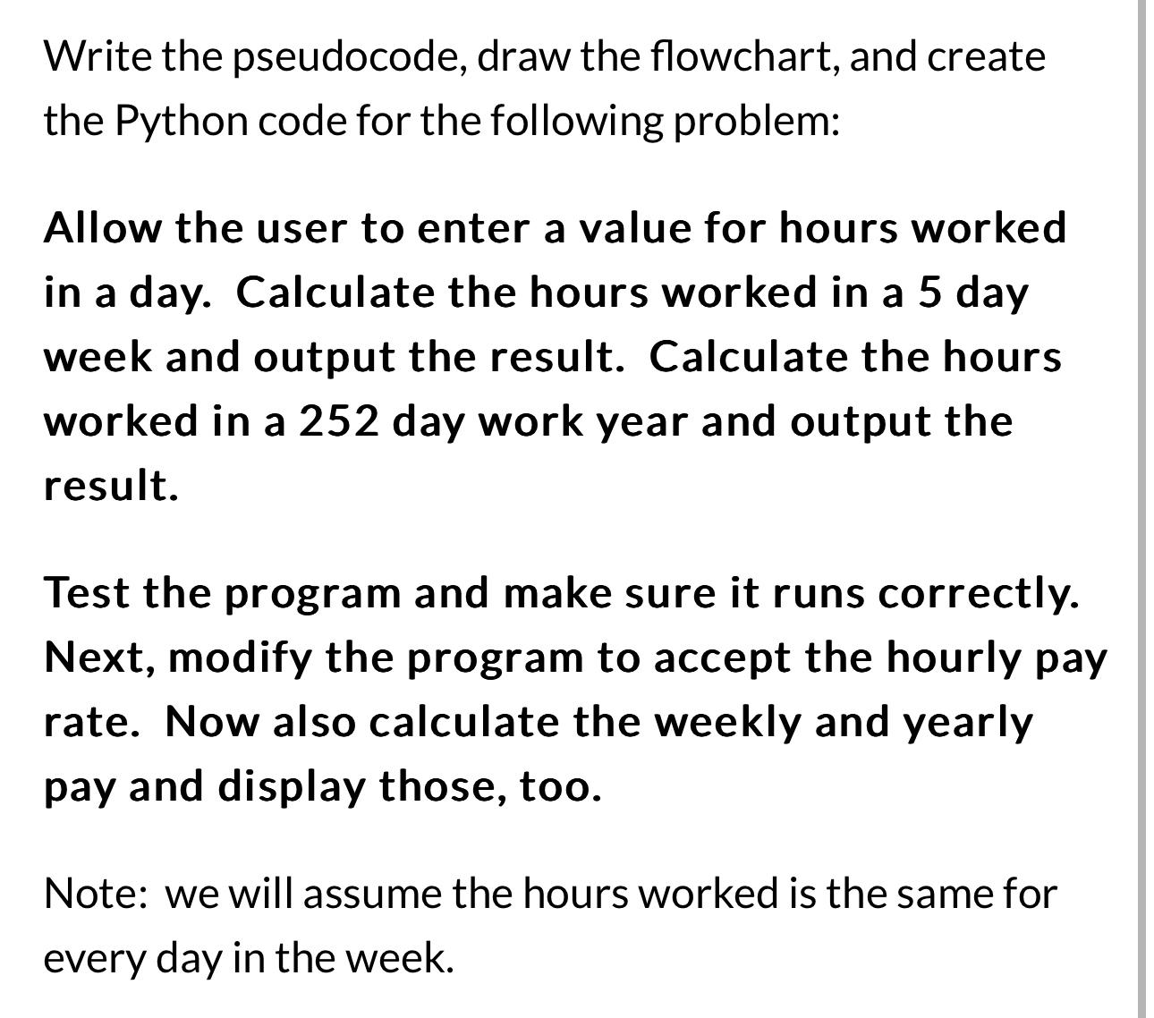 Solved Write the pseudocode, draw the flowchart, and create | Chegg.com