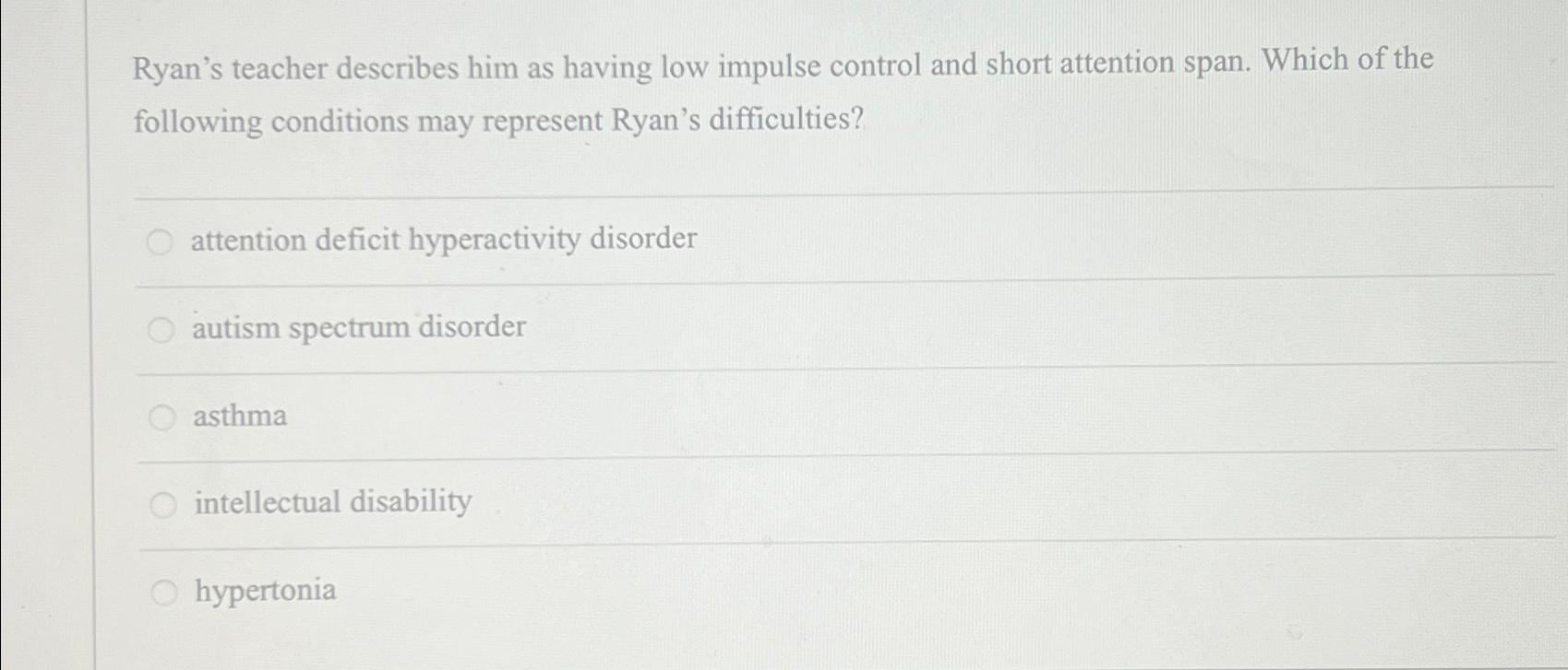 Solved Ryan's teacher describes him as having low impulse | Chegg.com
