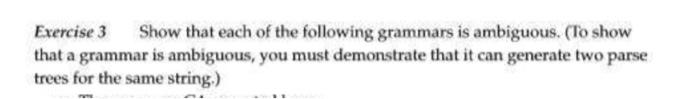 Solved Exercise 3 Show that each of the following grammars | Chegg.com