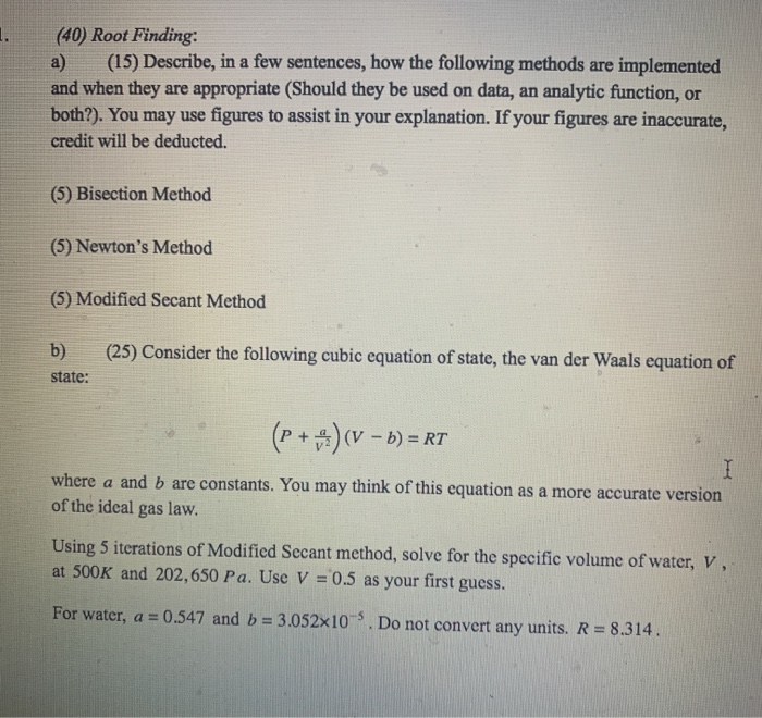 Solved (40) Root Finding a) (15) Describe, in a few | Chegg.com