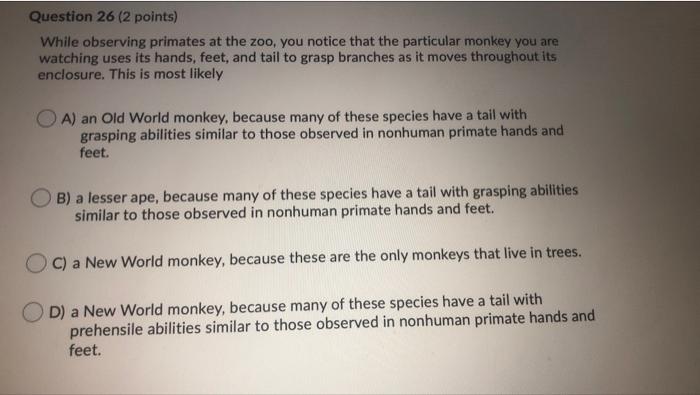 Question 26 (2 points) While observing primates at | Chegg.com