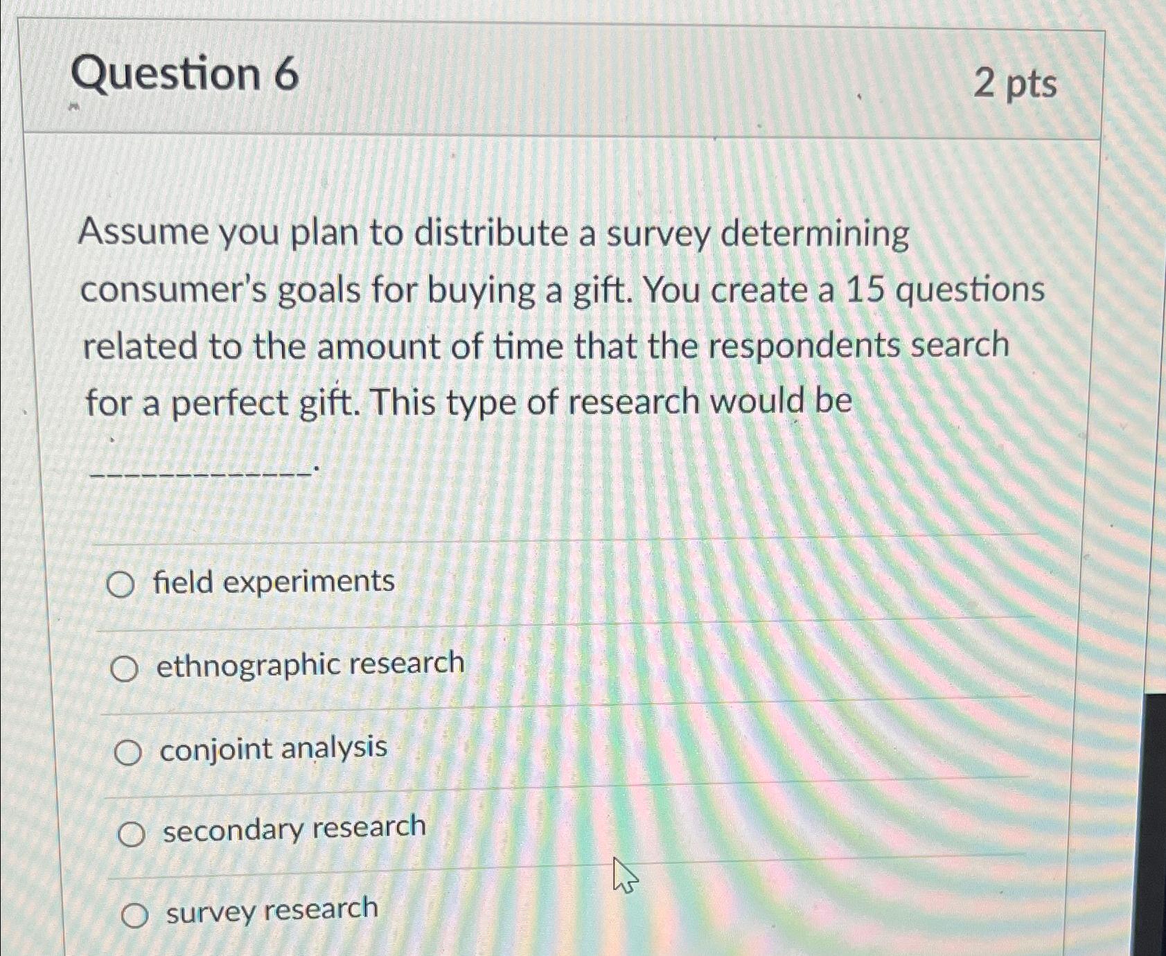 Solved Question 62ptsAssume you plan to distribute a survey | Chegg.com