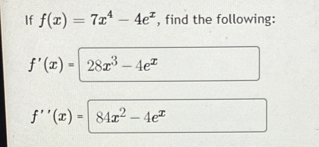 Solved If f(x)=7x4-4ex, ﻿find the following: | Chegg.com