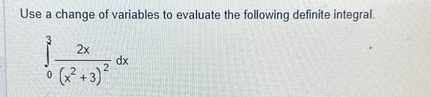 Solved Use a change of variables to evaluate the following | Chegg.com