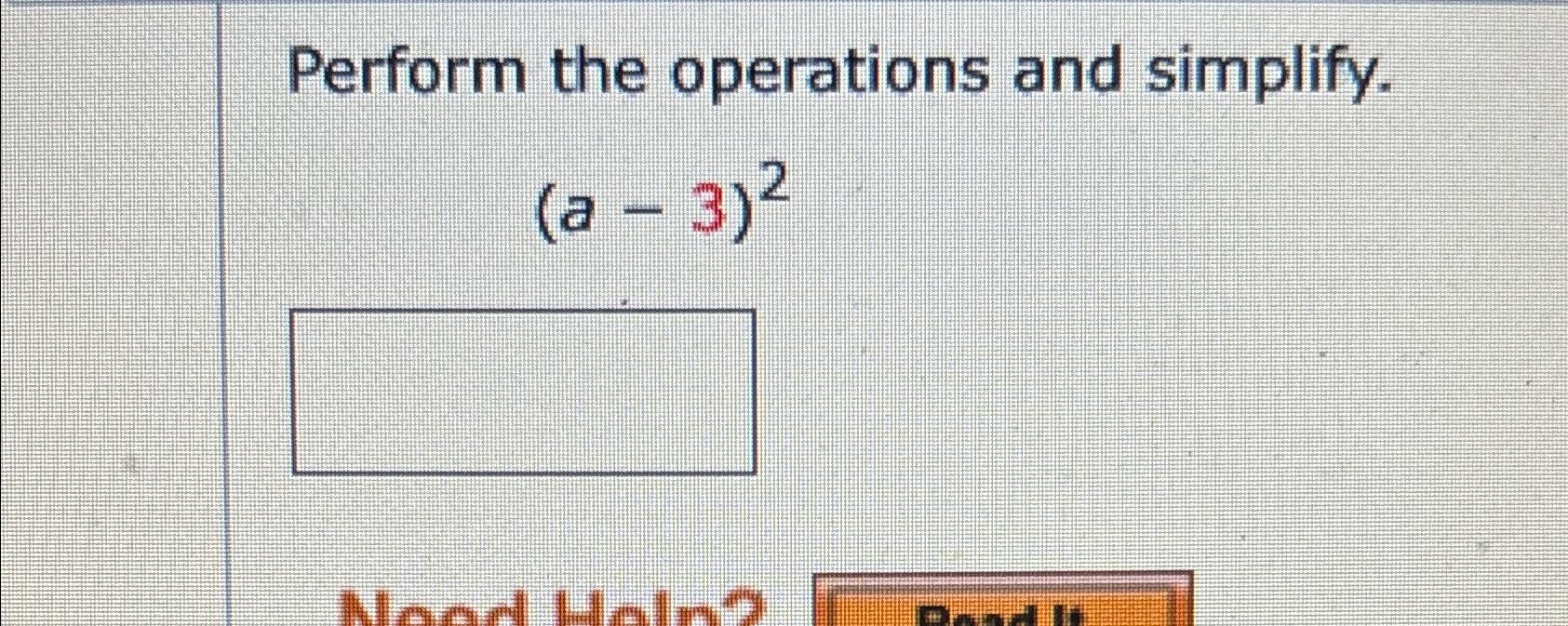 Solved Perform the operations and simplify.(a-3)2 | Chegg.com