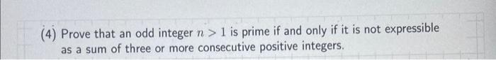 Solved (4) Prove that an odd integer n>1 is prime if and | Chegg.com