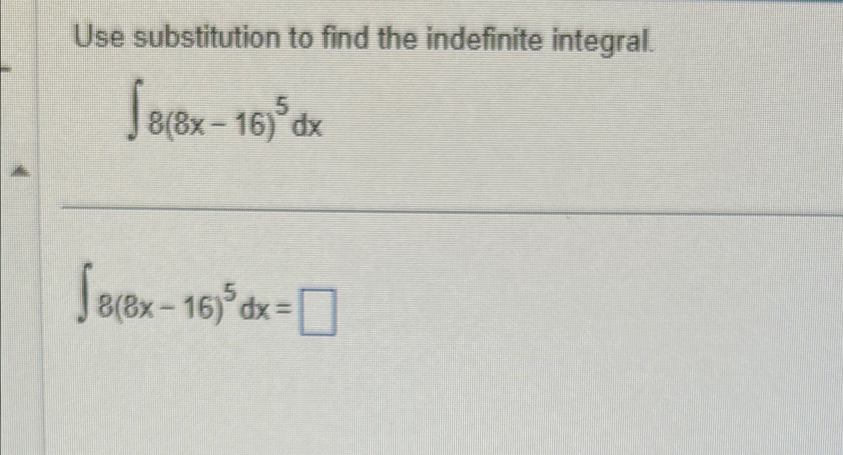 Solved Use substitution to find the indefinite | Chegg.com