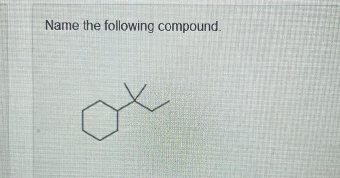 Solved Name the following compound. | Chegg.com