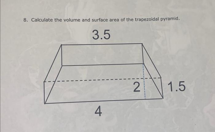 8. Calculate the volume and surface area of the | Chegg.com