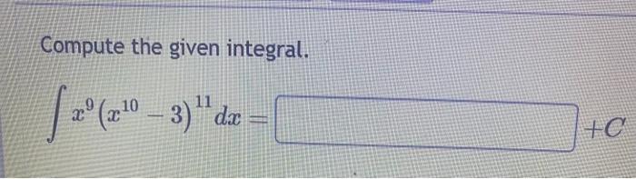 Solved Compute the given integral. | Chegg.com