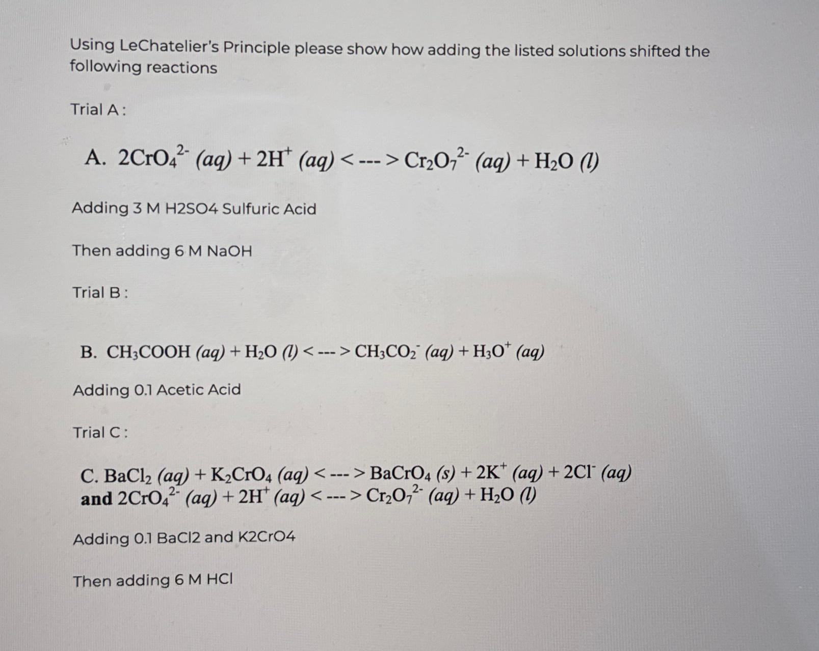 Solved Using LeChatelier's Principle please show how adding | Chegg.com