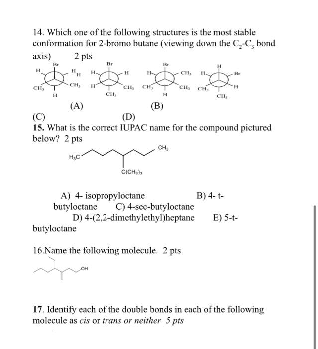 Solved 14. Which one of the following structures is the most | Chegg.com