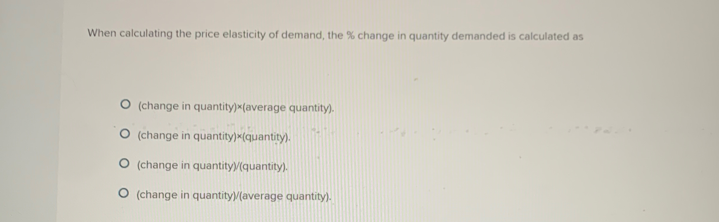 Solved When calculating the price elasticity of demand, the | Chegg.com