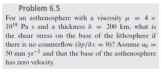 Solved Problem 6.5 For an asthenosphere with a viscosity | Chegg.com