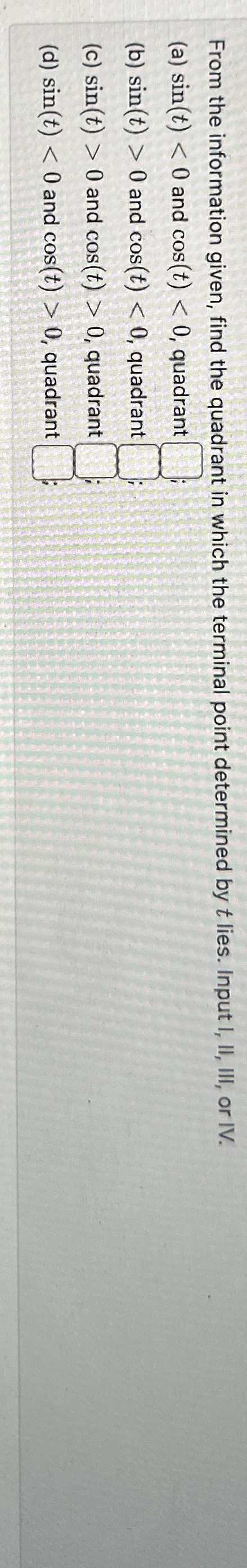 Solved From the information given, find the quadrant in | Chegg.com