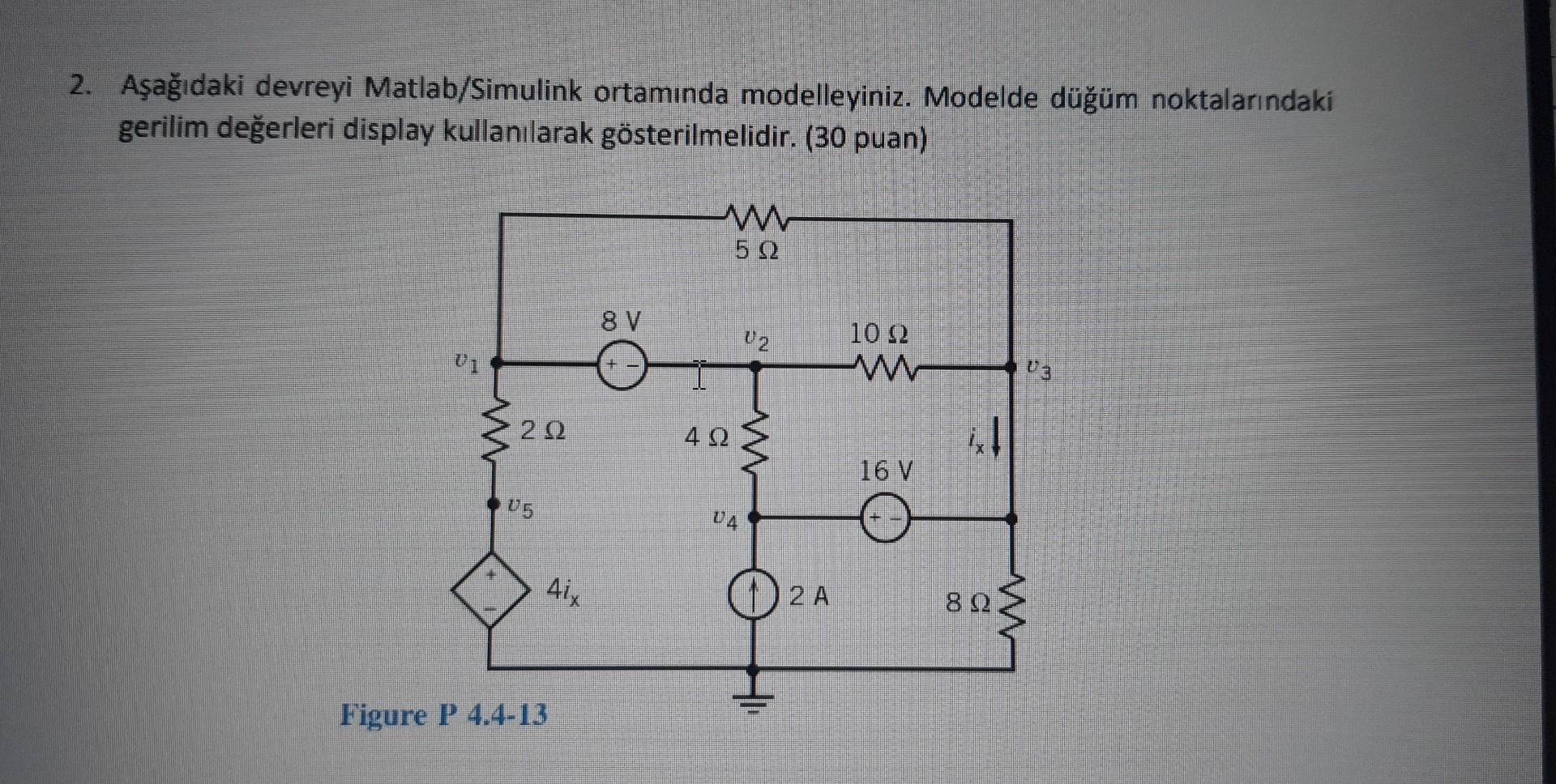 Solved 2. Aşağıdaki devreyi Matlab/Simulink ortamında | Chegg.com