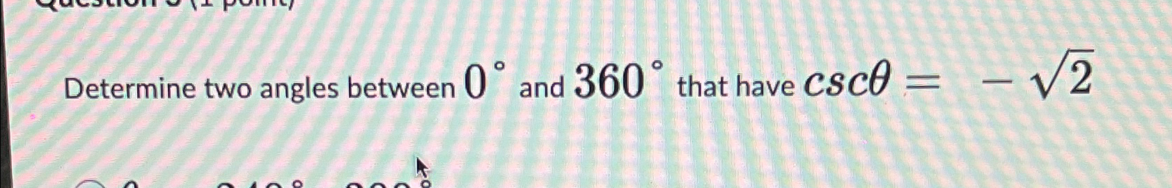 Solved Determine two angles between 0° ﻿and 360° ﻿that have | Chegg.com