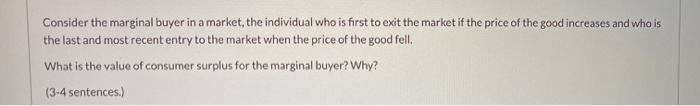 Solved Consider the marginal buyer in a market, the | Chegg.com