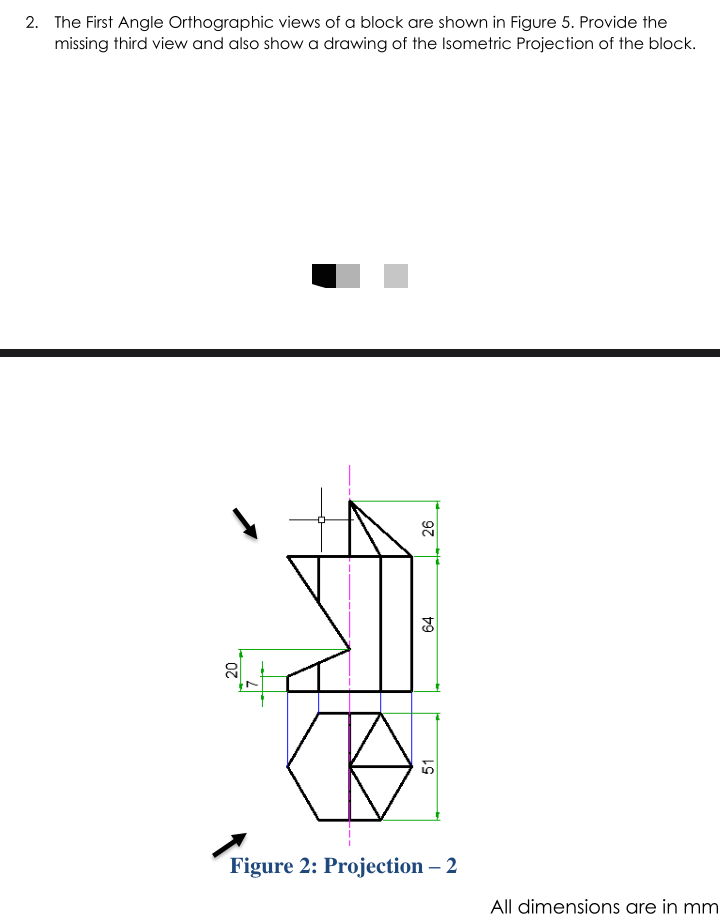 Solved The First Angle Orthographic views of a block are | Chegg.com
