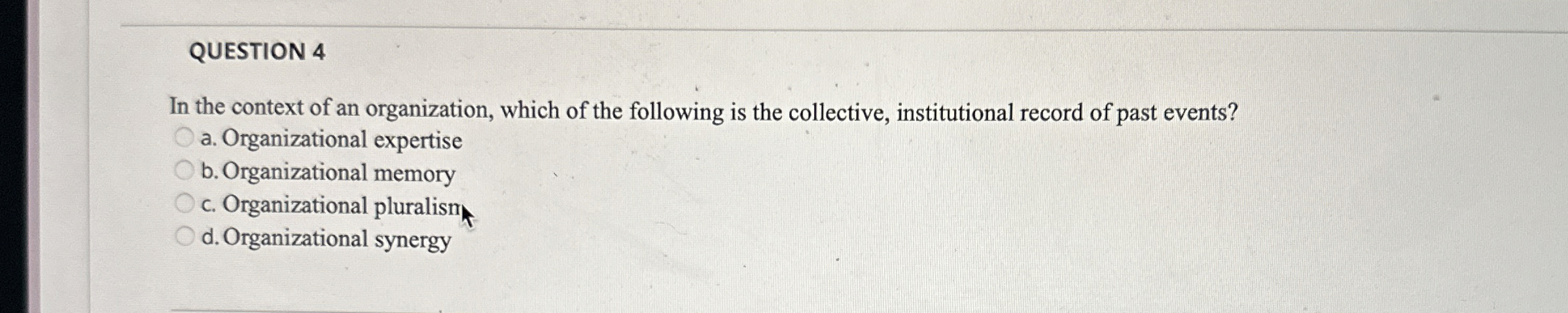 Solved QUESTION 4In the context of an organization, which of | Chegg.com