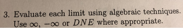 Solved 3. Evaluate each limit using algebraic techniques. | Chegg.com