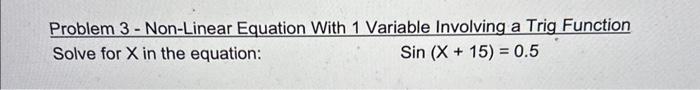 Solved Problem 3 - Non-Linear Equation With 1 Variable | Chegg.com