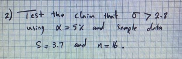 Solved 2) Test the claim that σ>2.8 using α=5% and sample | Chegg.com