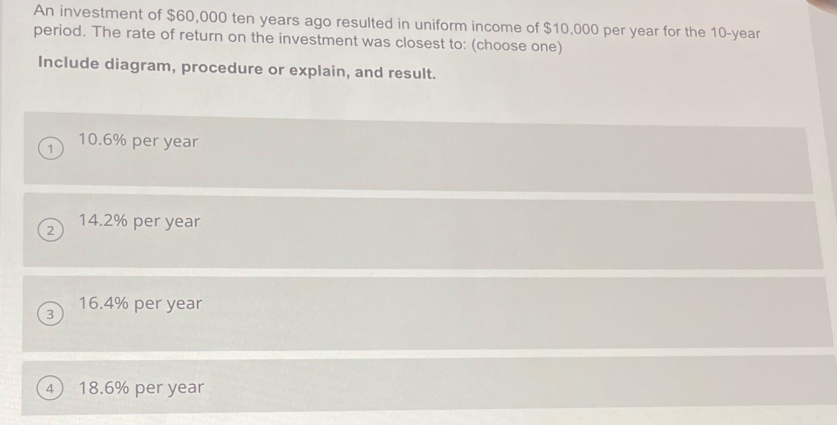 Solved An investment of $60,000 ﻿ten years ago resulted in | Chegg.com