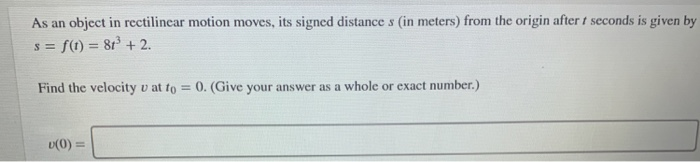 Solved As an object in rectilinear motion moves, its signed | Chegg.com