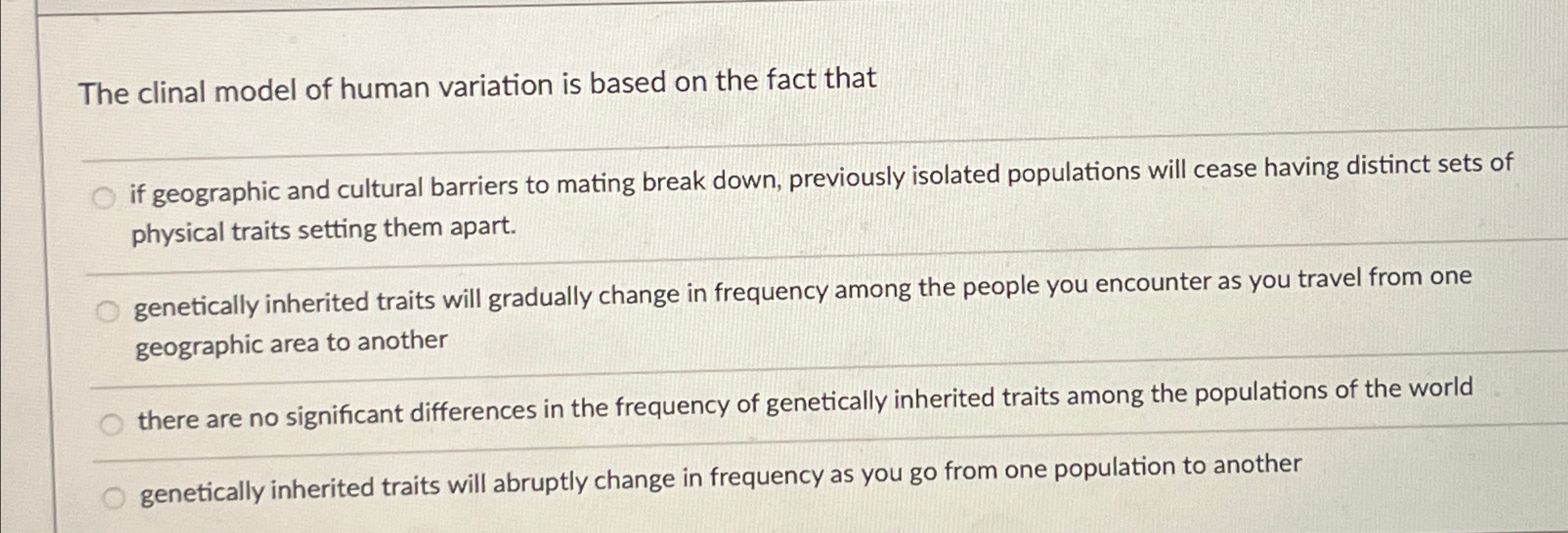 Solved The clinal model of human variation is based on the | Chegg.com
