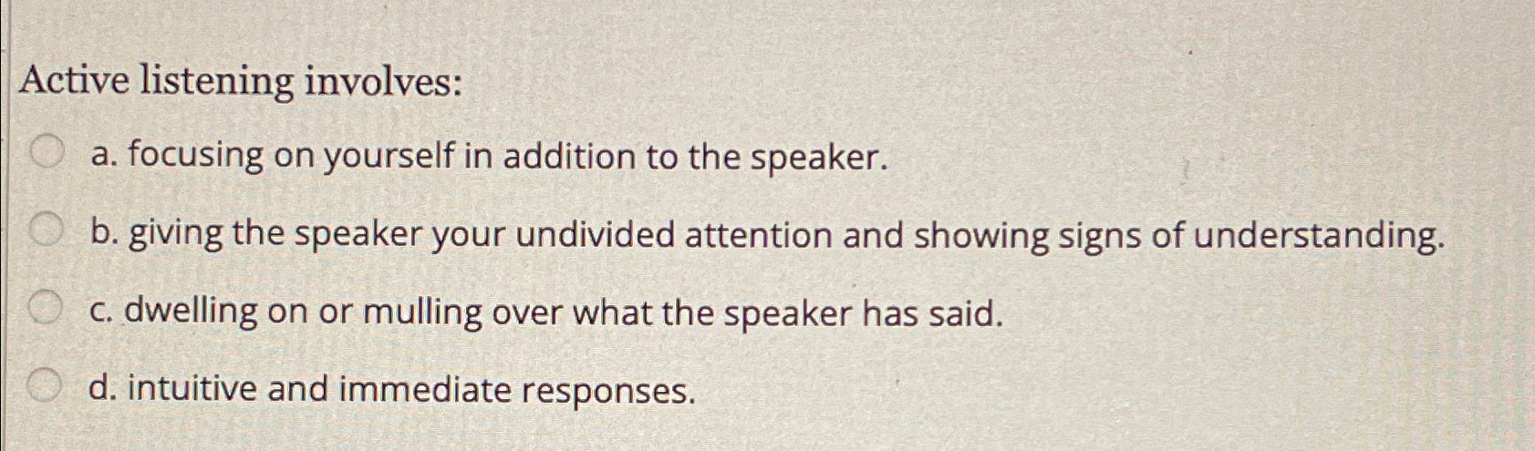 Solved Active listening involves:a. ﻿focusing on yourself in | Chegg.com