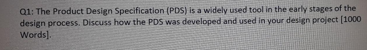 Solved Q1: The Product Design Specification (PDS) is a | Chegg.com