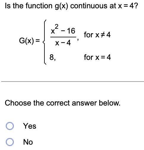 Solved Is the function g(x) continuous at x=4 ? | Chegg.com