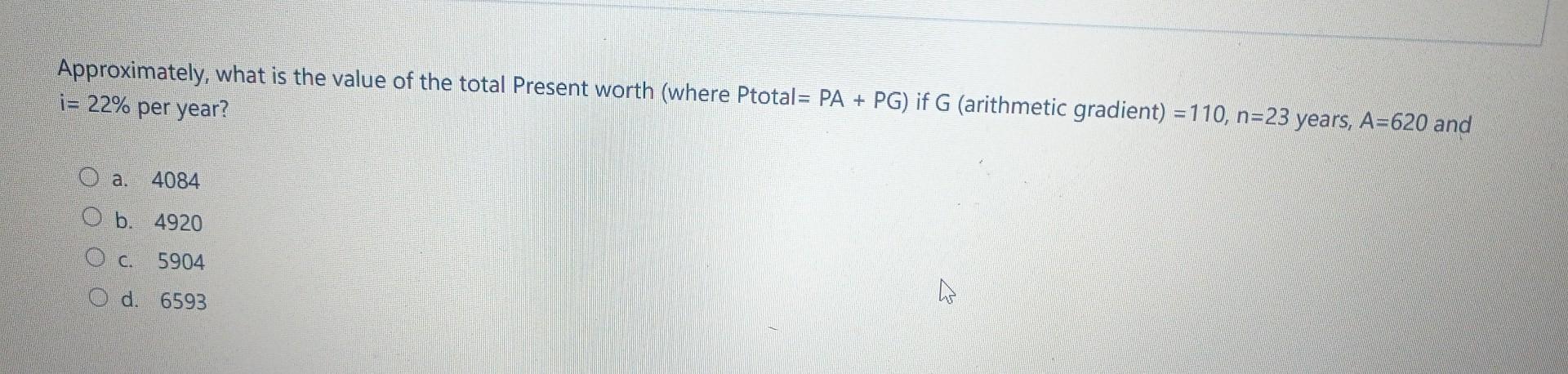 Solved Approximately, what is the value of the total Present | Chegg.com