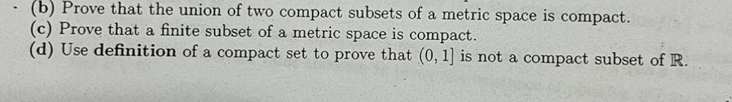 Solved by an EXPERT (b) ﻿Prove that the union of two compact subsets of a | Chegg.com