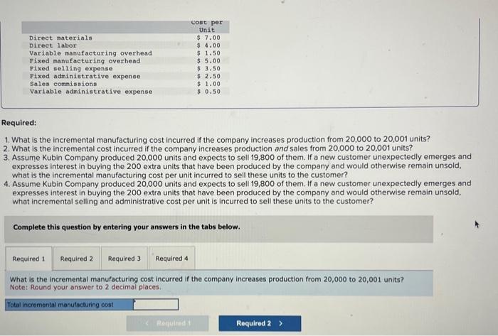 Solved Required: 1. What is the incremental manufacturing | Chegg.com
